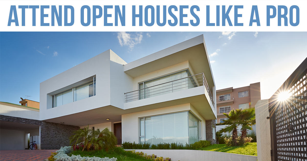 Attend Open Houses Like a Pro - Trending Home News