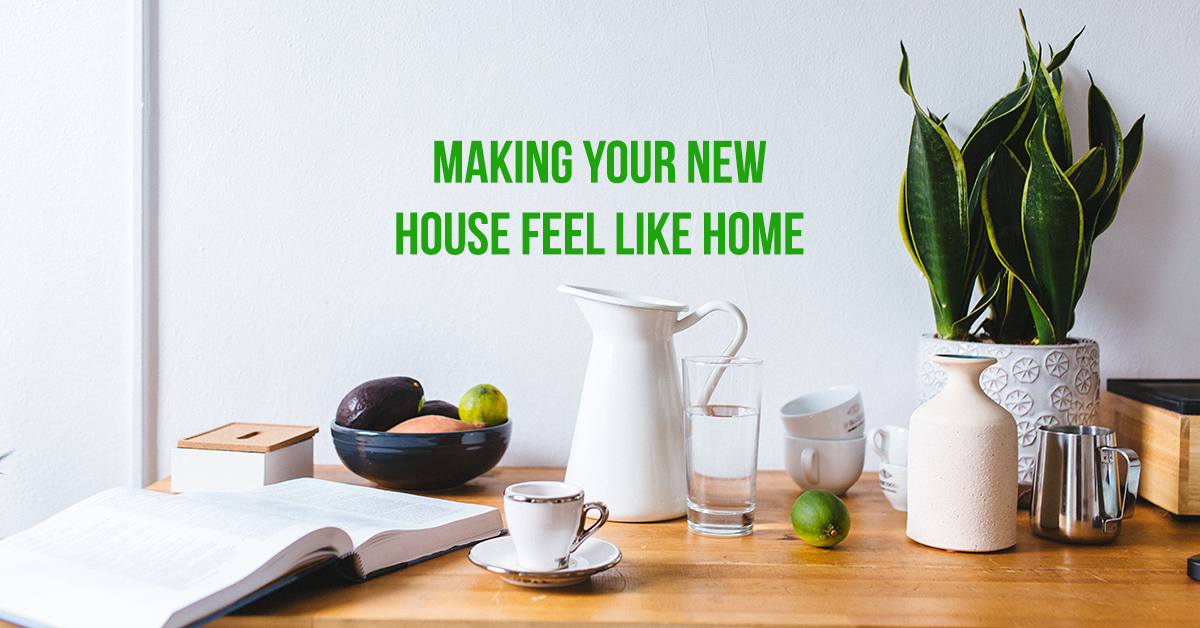 Making your home feel like a house